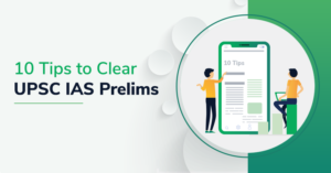 10 Tips to Clear UPSC IAS Prelims in the First Attempt - Educart24